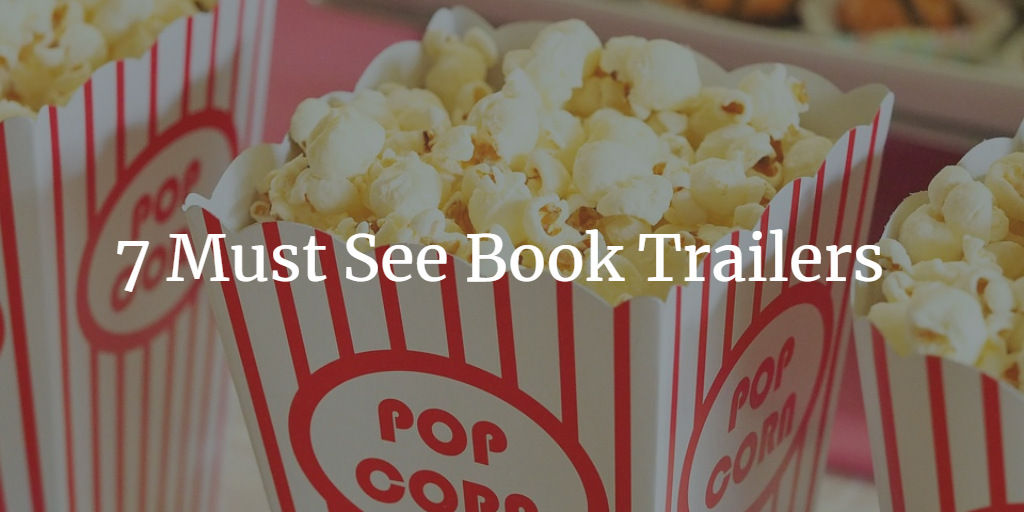 7 Must See Book Trailers – Read This, Not That